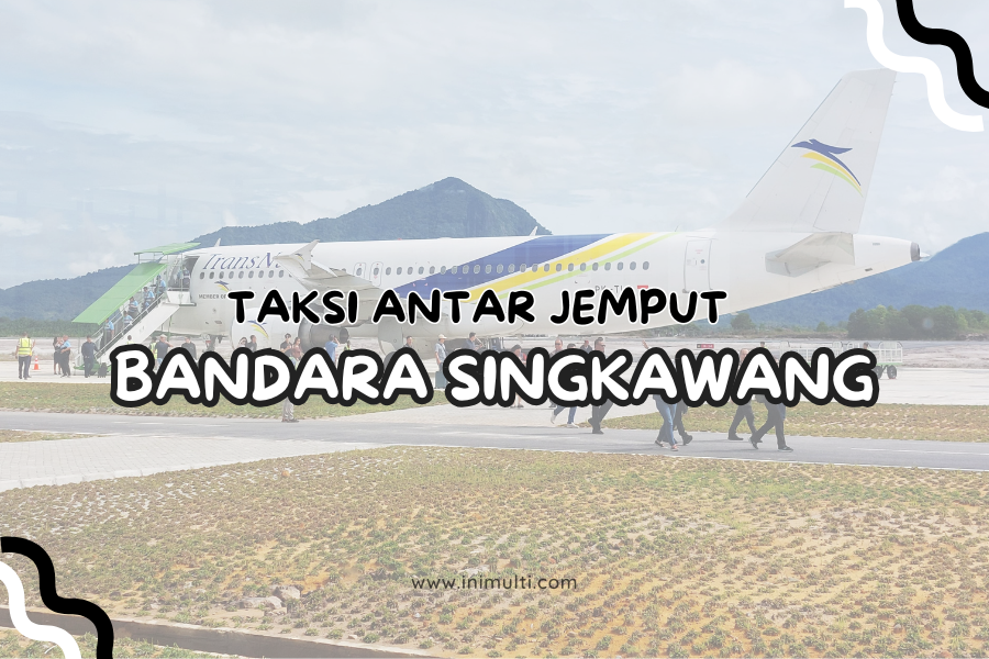 Antar Jemput Bandara Singkawang - Ini Multi